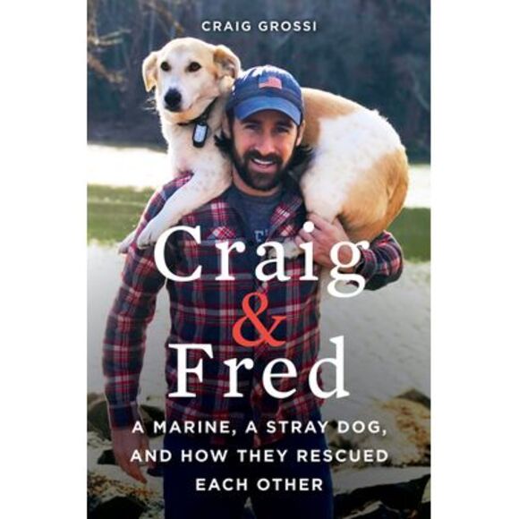 Craig Grossi | Other | Craig Fred A Marine A Stray Dog And How They ...